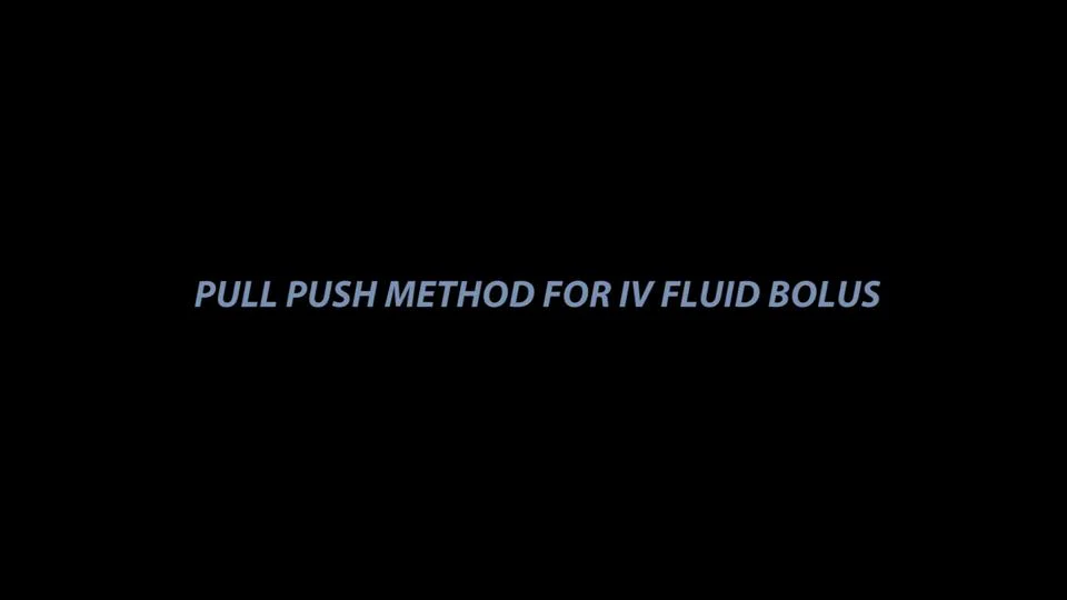 Push-Pull Method for IV Fluid Bolus