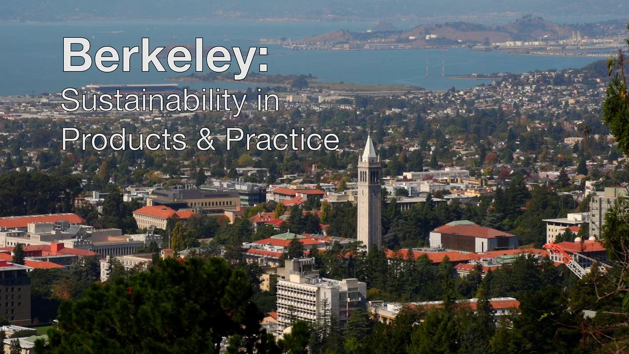 BERKELEY: Sustainability in Products & Practice on Vimeo