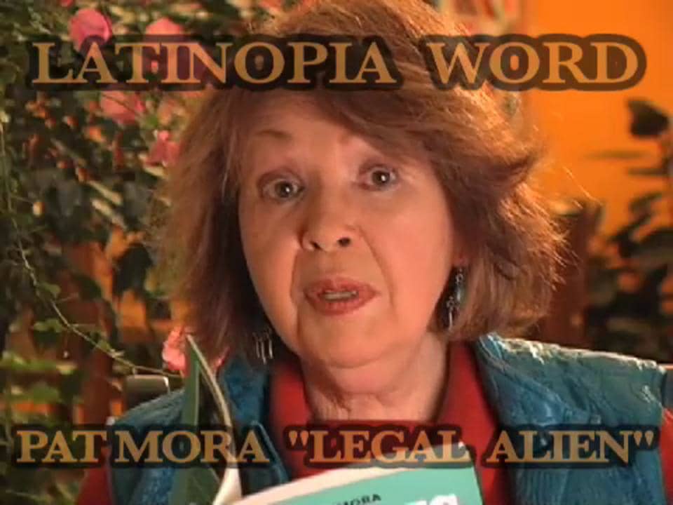 LATINOPIA WORD PAT MORA "LEGAL ALIEN" on Vimeo