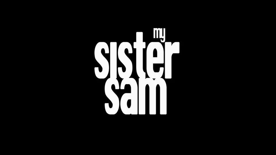 My Sister Sam ~ trailer on Vimeo