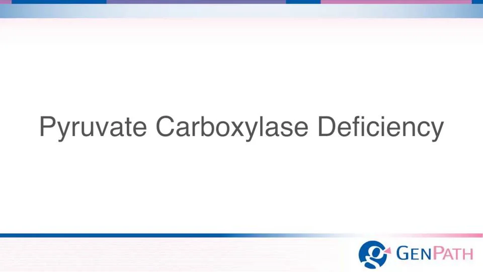 Pyruvate Carboxylase Deficiency - Pyruvate Carboxylase Deficiency on Vimeo