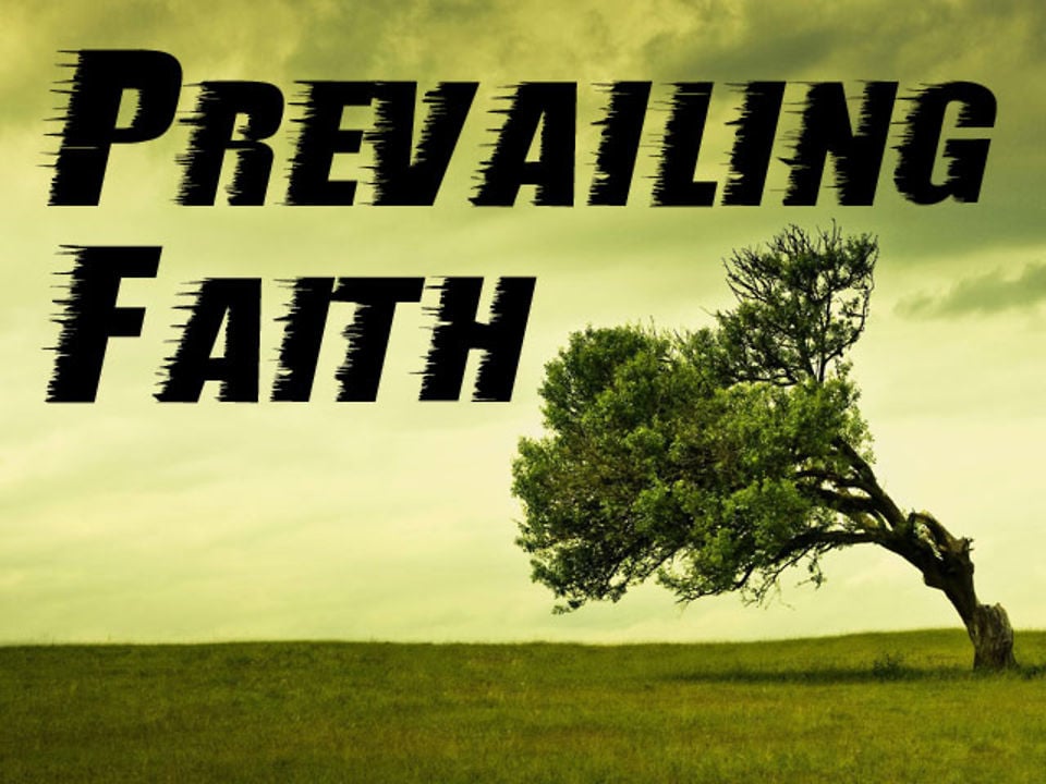 Prevailing Faith on Vimeo
