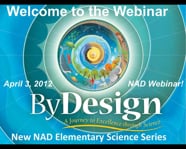 By Design An Overview Of The Newly Adopted NAD Elementary Science