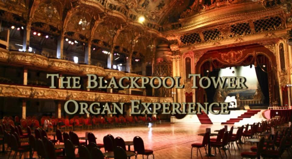 The Blackpool Tower Organ Experience on Vimeo
