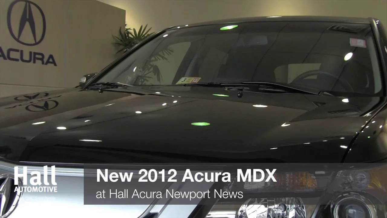 The New 2012 Acura MDX at Hall Acura Newport News on Vimeo