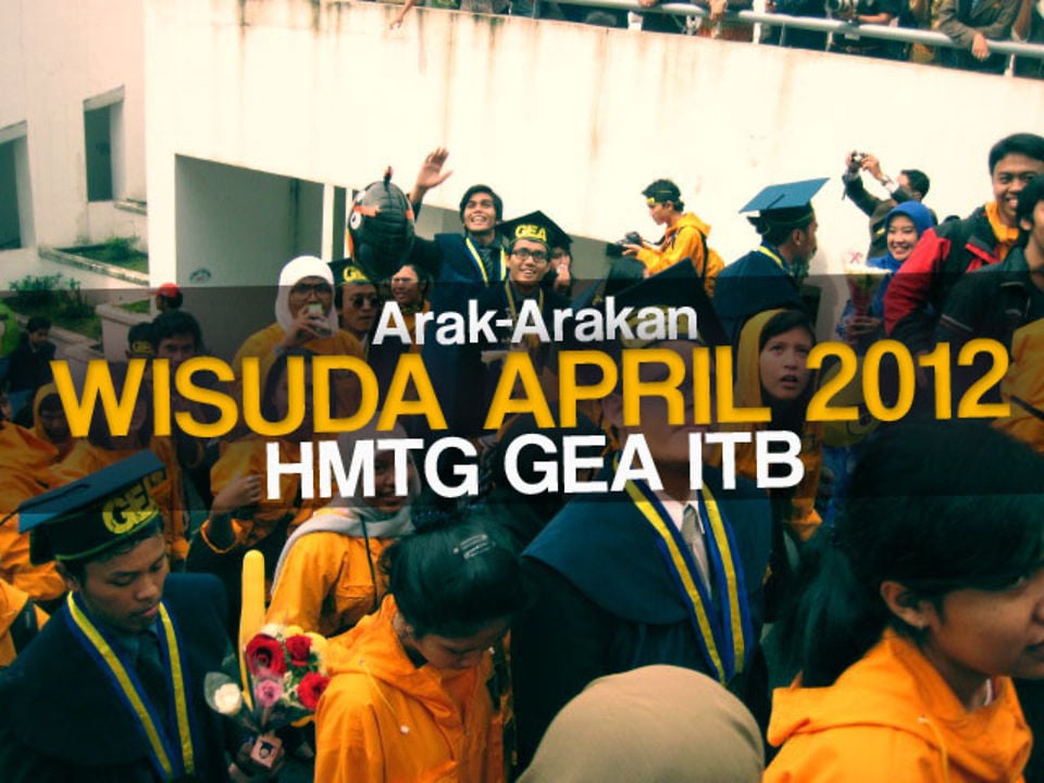 Arak-Arakan WISUDA APRIL 2012 | HMTG GEA ITB on Vimeo