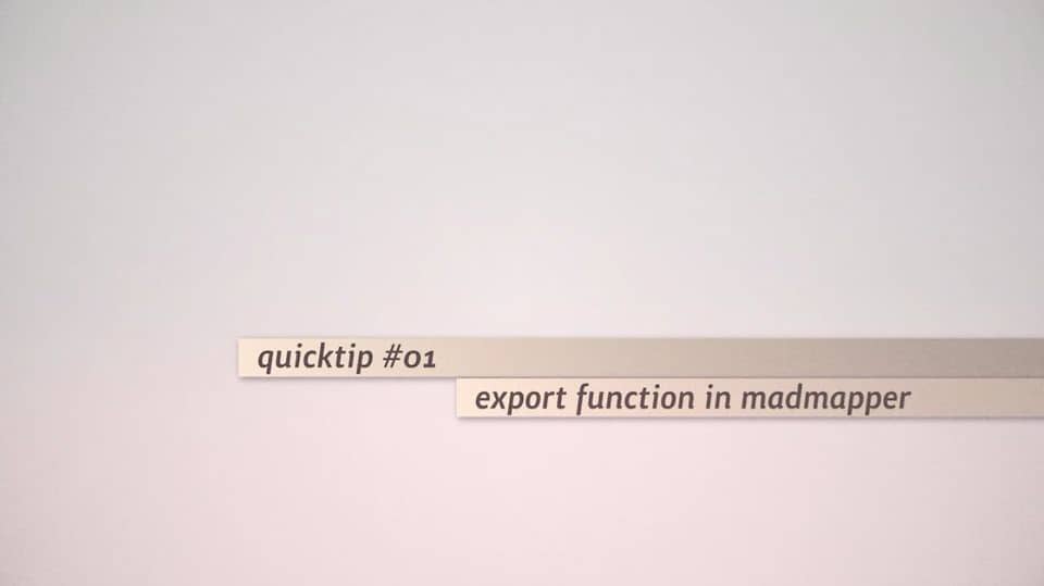 quicktip #01 - madmapper export function on Vimeo