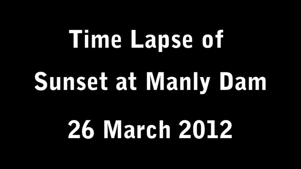 Manly Dam Sunset Time Lapse on Vimeo