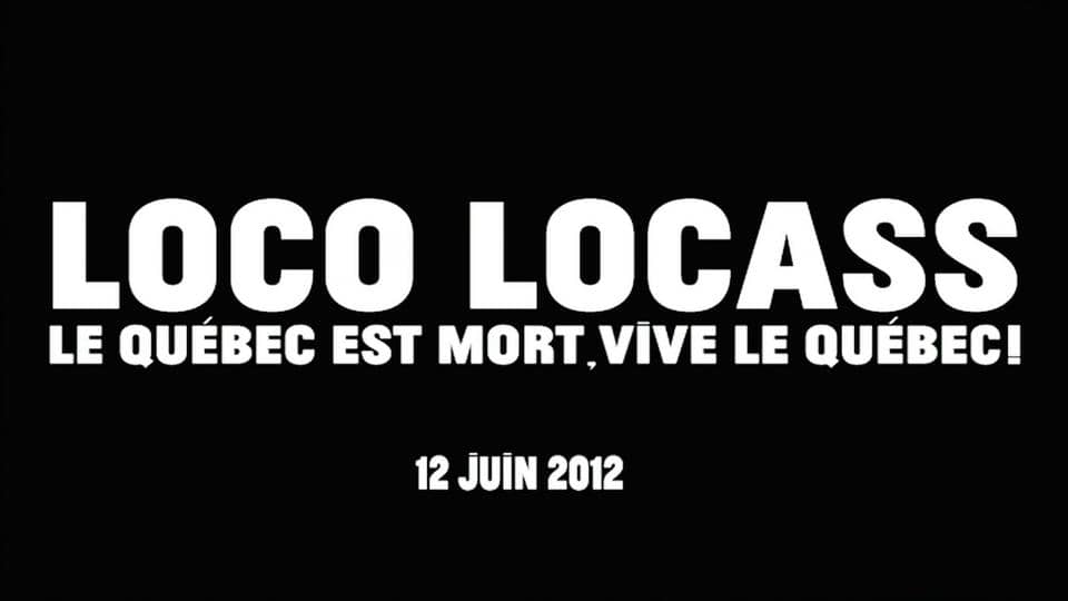 Loco Locass - Le Québec est mort, vive le Québec ! on Vimeo