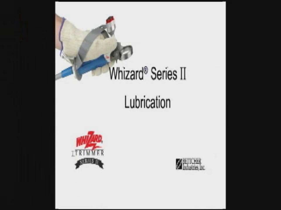 Bettcher Whizard Trimmer Series II Lubrication- English on Vimeo