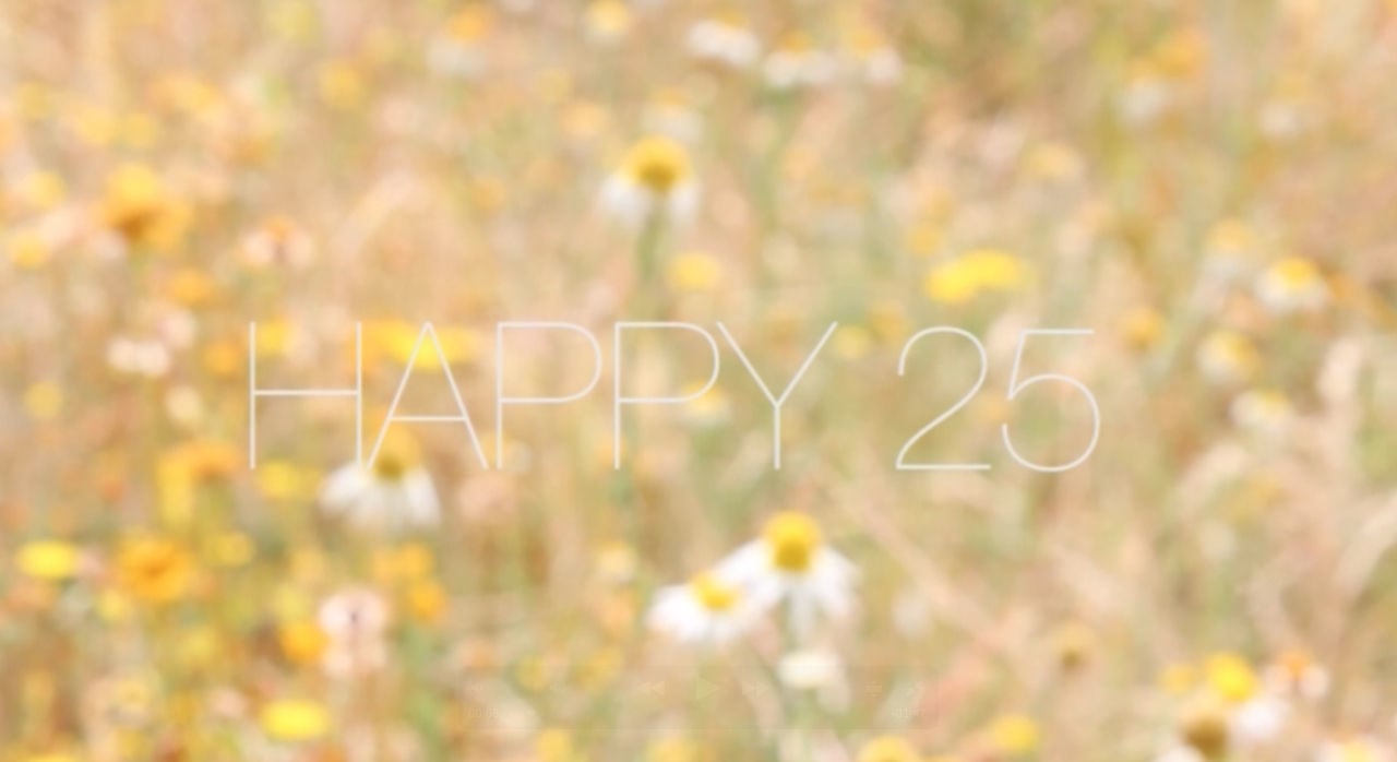 Happy 25 on Vimeo
