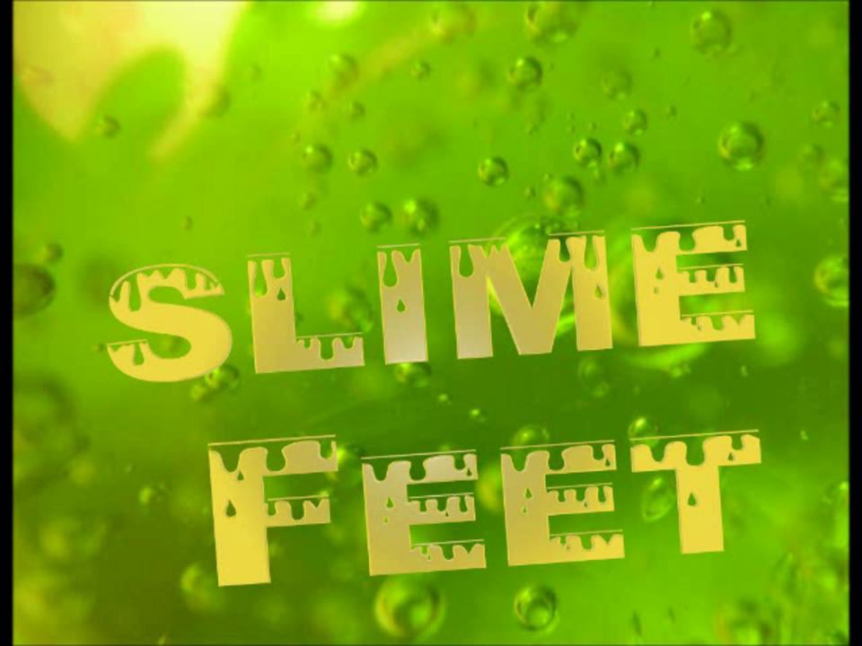 slime feet.wmv on Vimeo