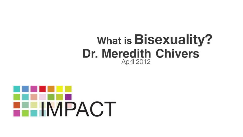 Dr. Meredith Chivers: What is Bisexuality? on Vimeo