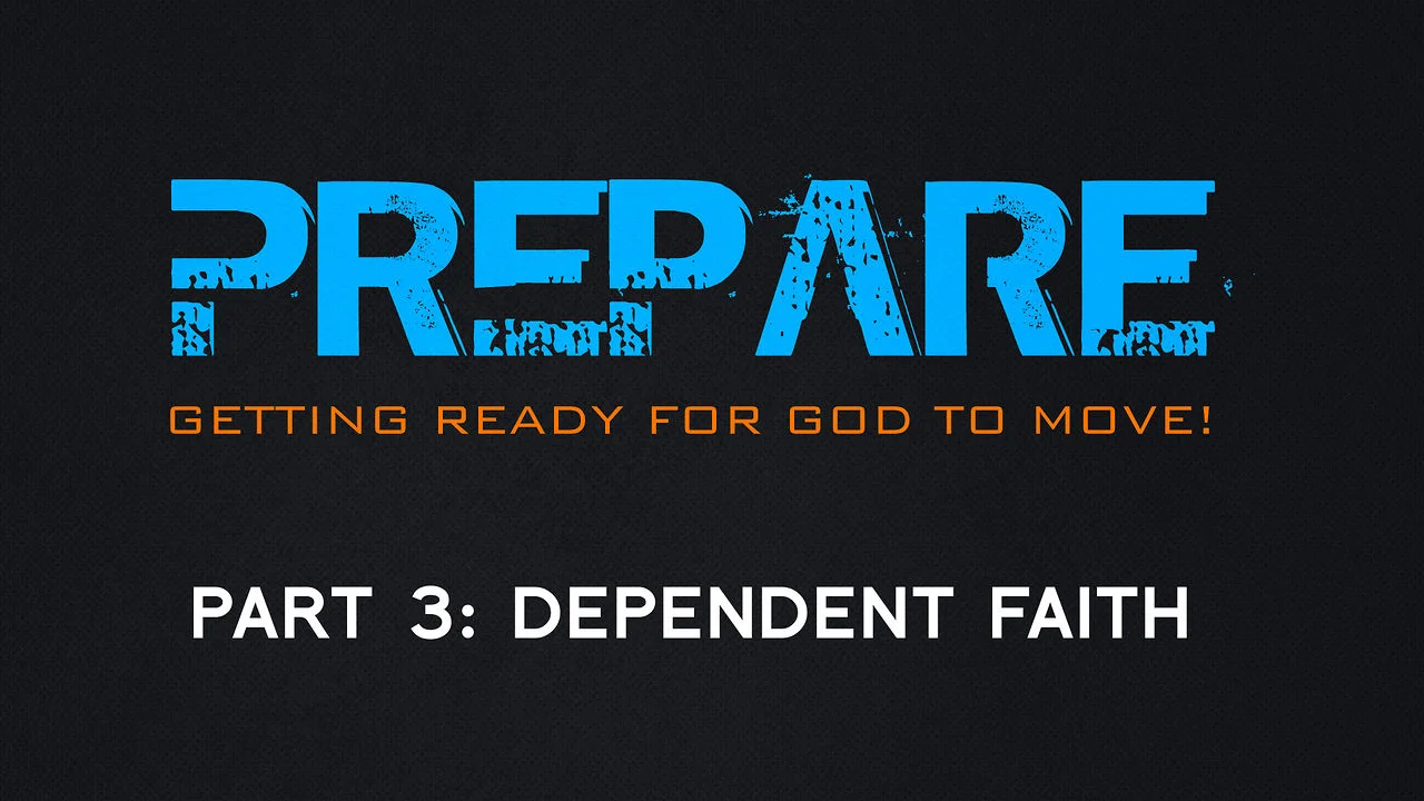 Prepare - Dependent Faith