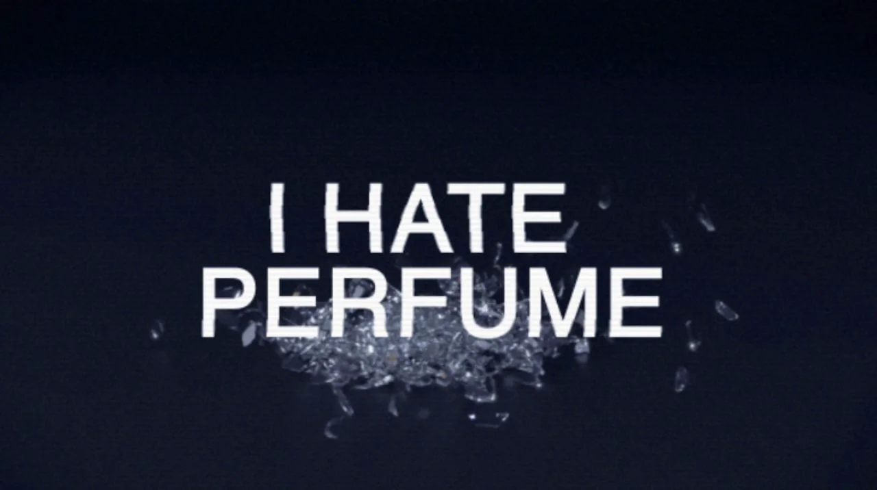 I Hate Perfume