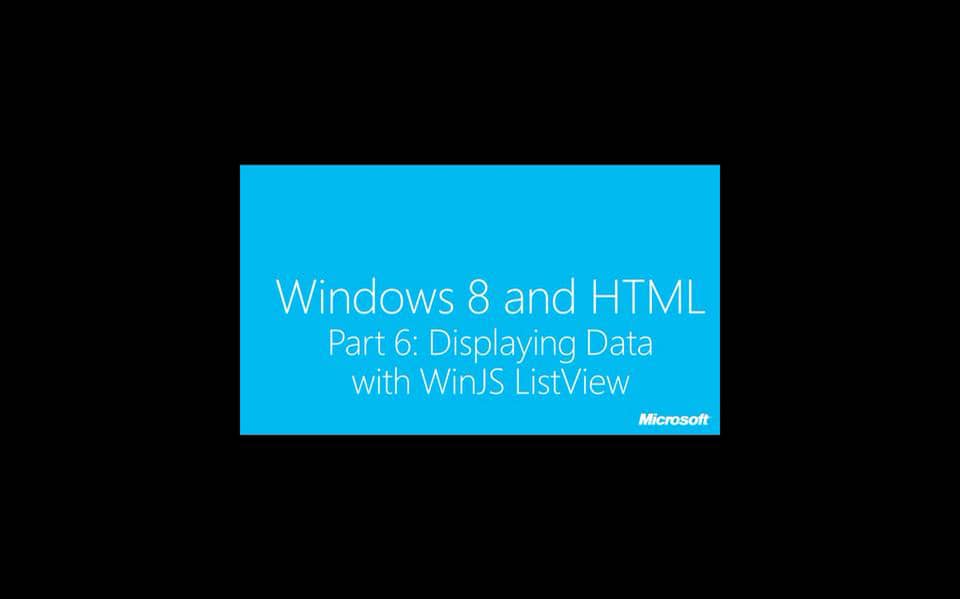 Windows 8 and HTML Part 6: Displaying Data with WinJS ListView on Vimeo