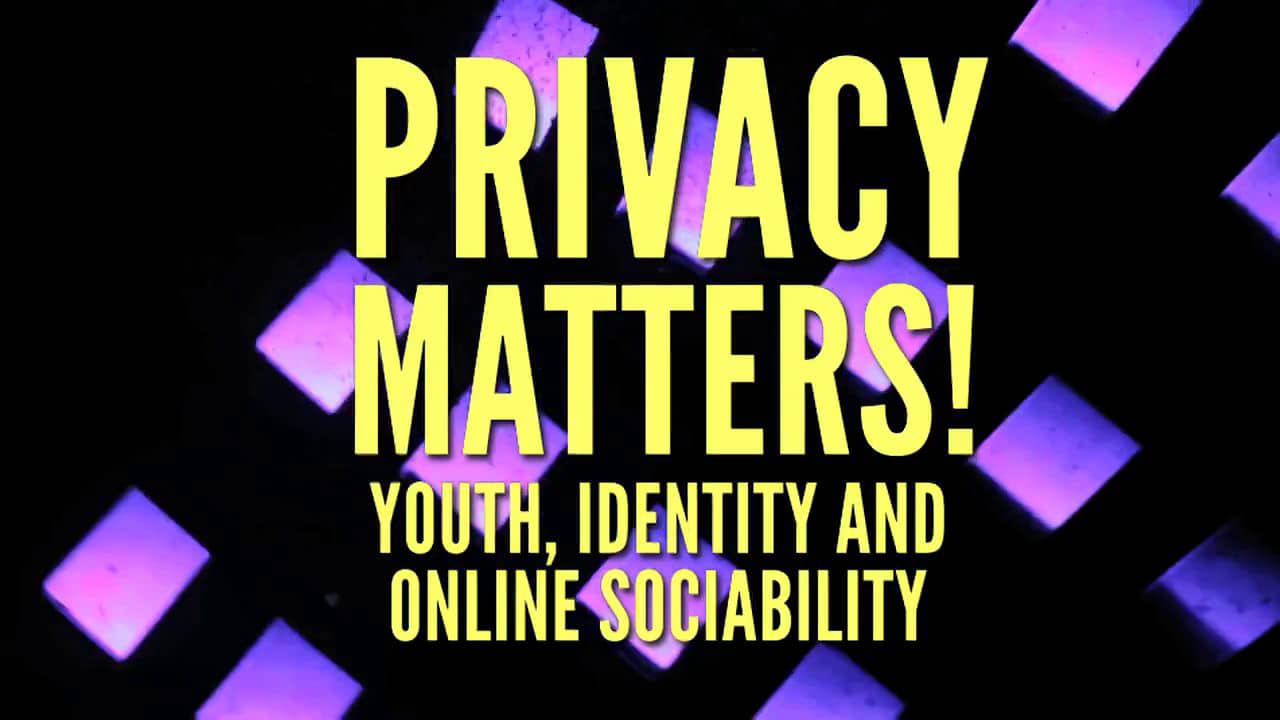 Our Privacy Matters! Youth, Identity & Online Sociability on Vimeo