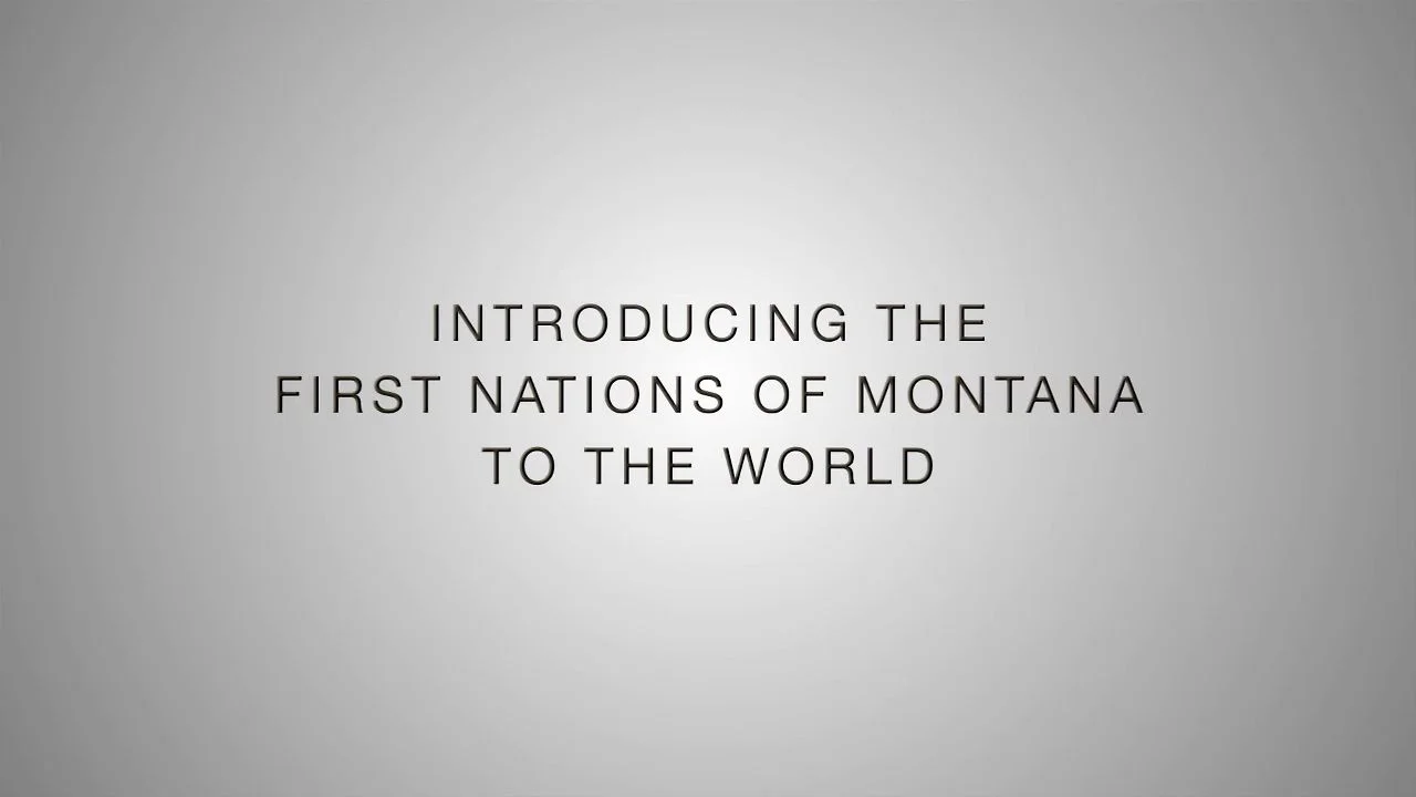 Introducing The First Nations of Montana to the World