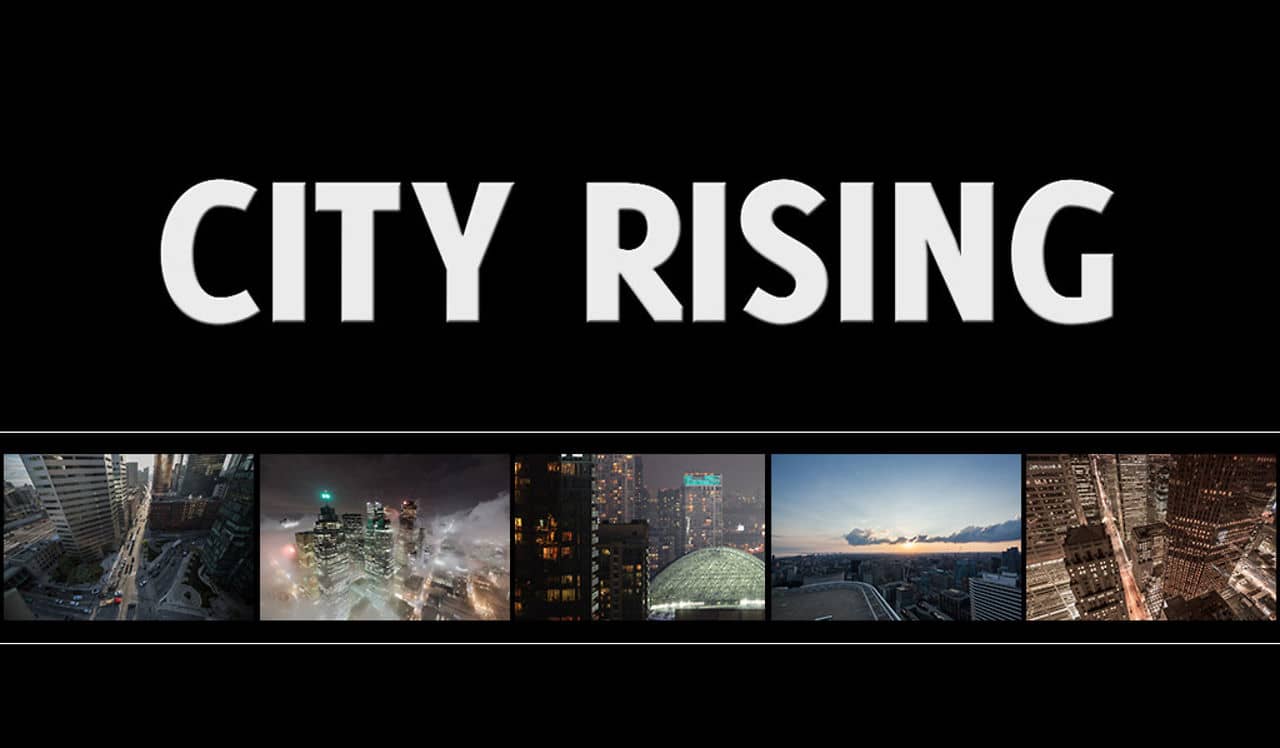 City Rising (Toronto Timelapse) on Vimeo