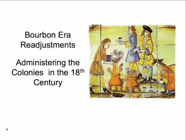 Lecture 25: Bourbon Reforms - New Administrative Approaches on Vimeo