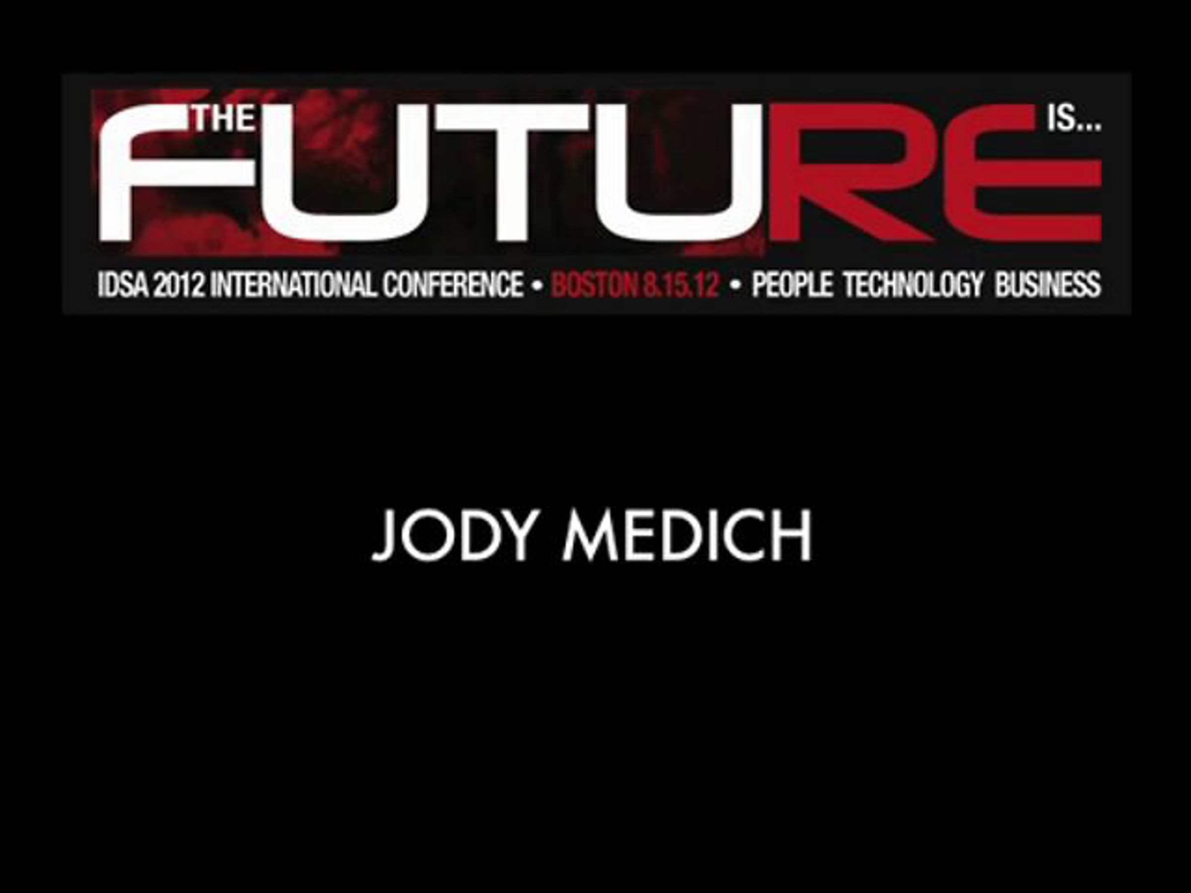Design for Physical Thinking by Jody Medich at the IDSA 2012 ...