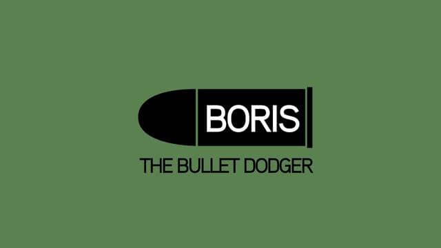 BORIS THE BULLET DODGER on Vimeo