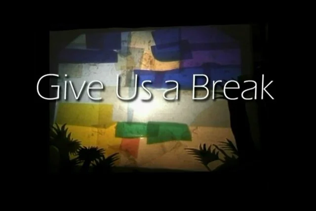 Give Us a Break