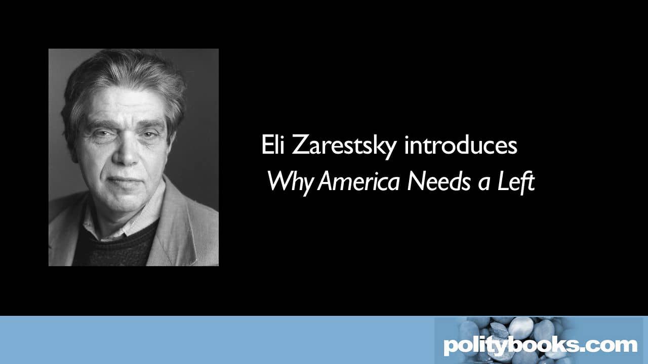 Eli Zaretsky on Why America Needs a Left on Vimeo