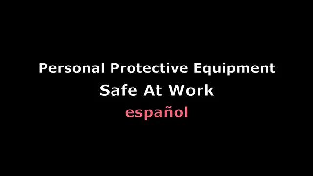 Personal Protective Equipment - Spanish