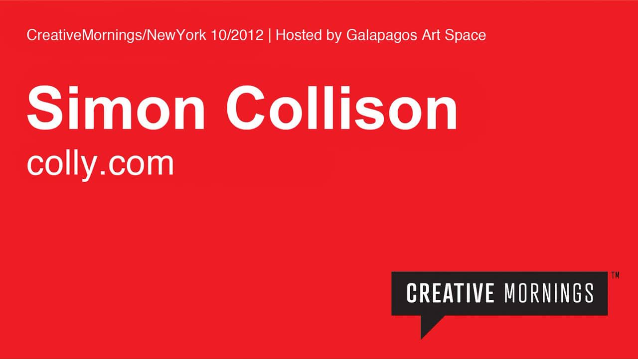 2012/10 Simon Collison (Benefit CreativeMornings) on Vimeo
