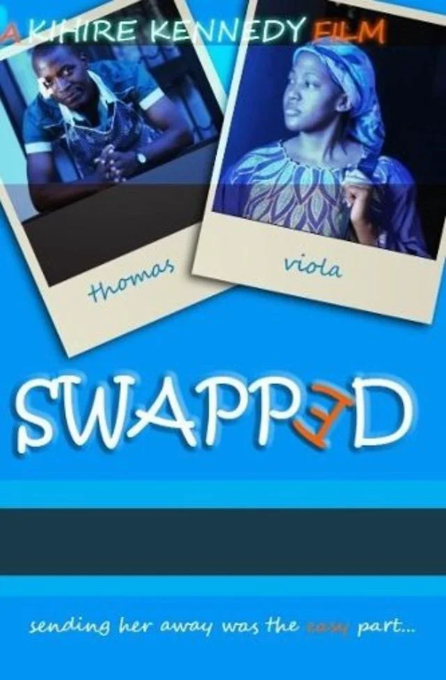 SWAPPED film Directed by Kihire Kennedy