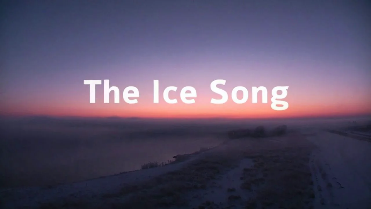 The Ice Song