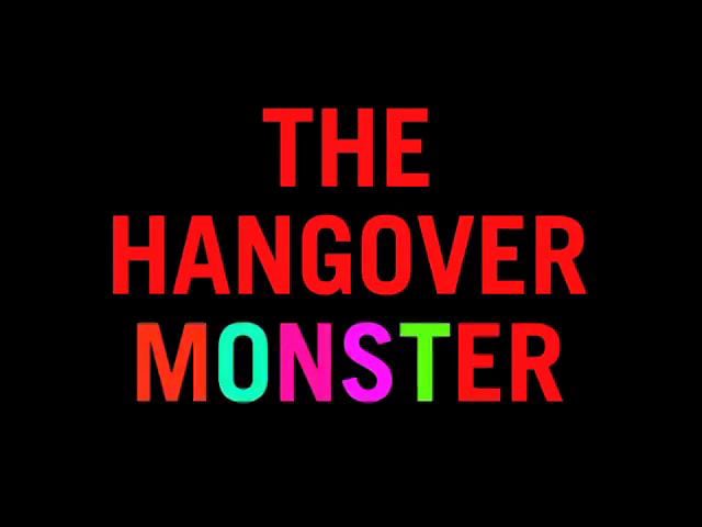 The Hangover Monster on Vimeo