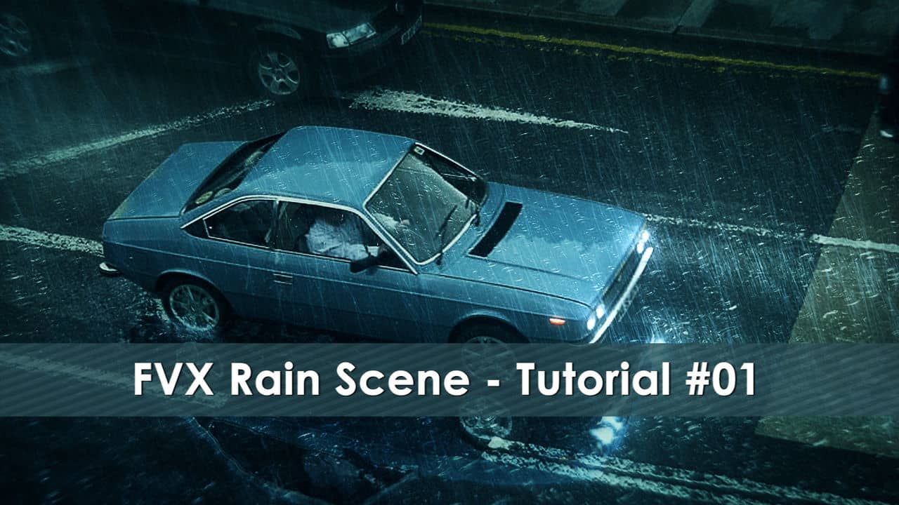 Tutorial #01 - VFX Rain Scene on Vimeo