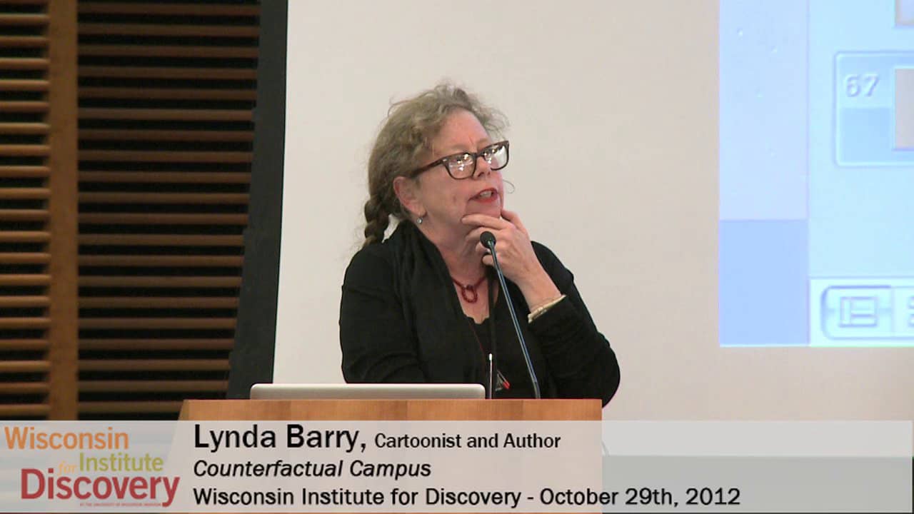 Counterfactual Campus: Lynda Barry on the Arts and Sciences in 100 ...