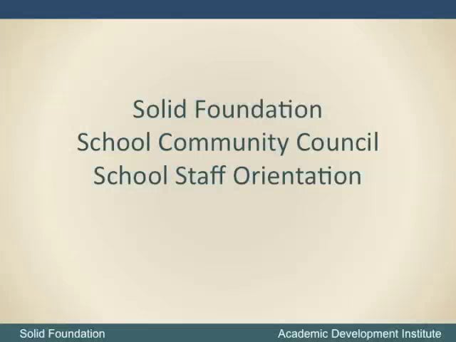 Solid Foundation - School Community Council - School Staff Orientation ...