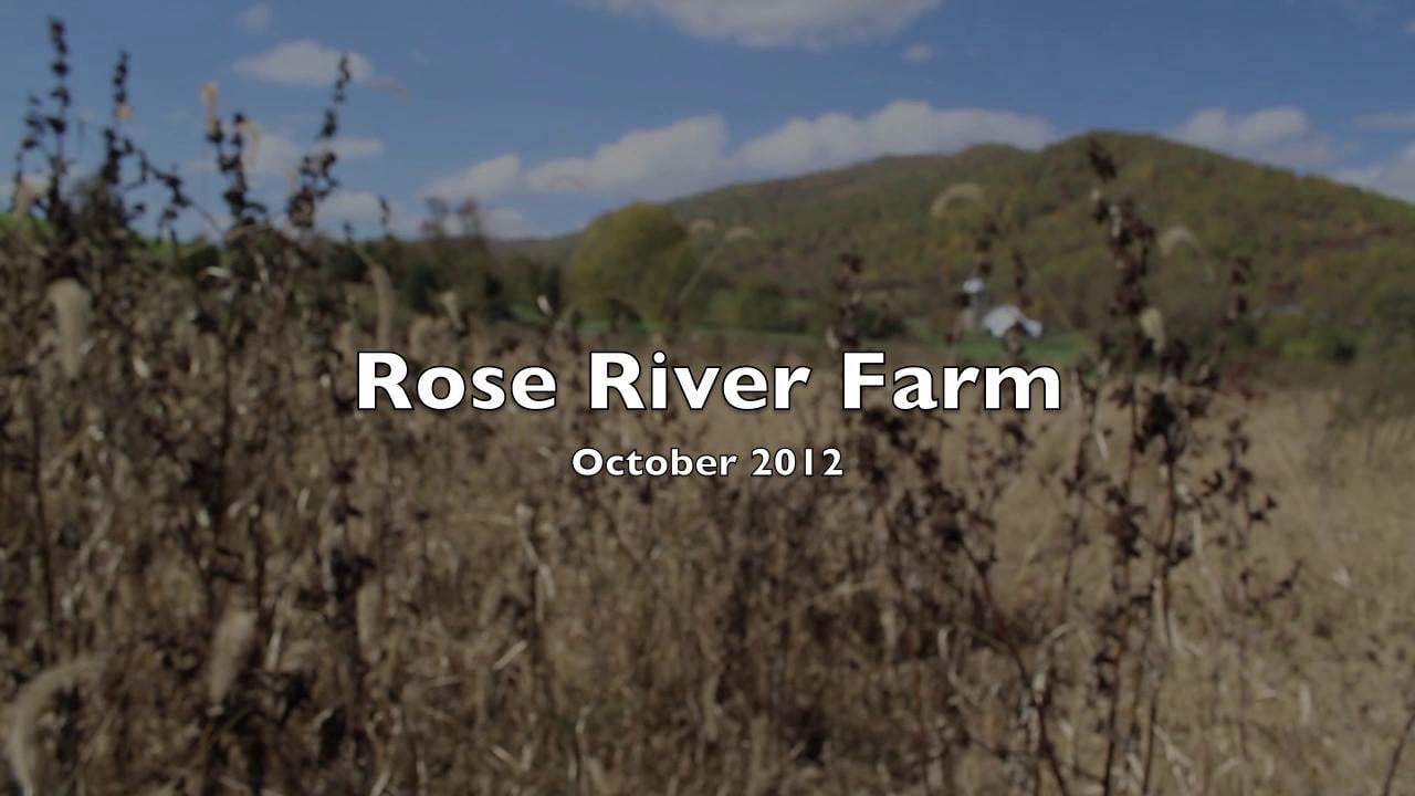 Rose River Farm on Vimeo