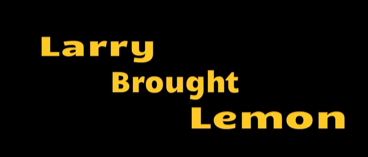 Trailer Larry Brought Lemon on Vimeo