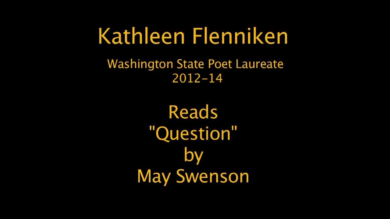 Kathleen Flenniken reads "Question" by May Swenson on Vimeo