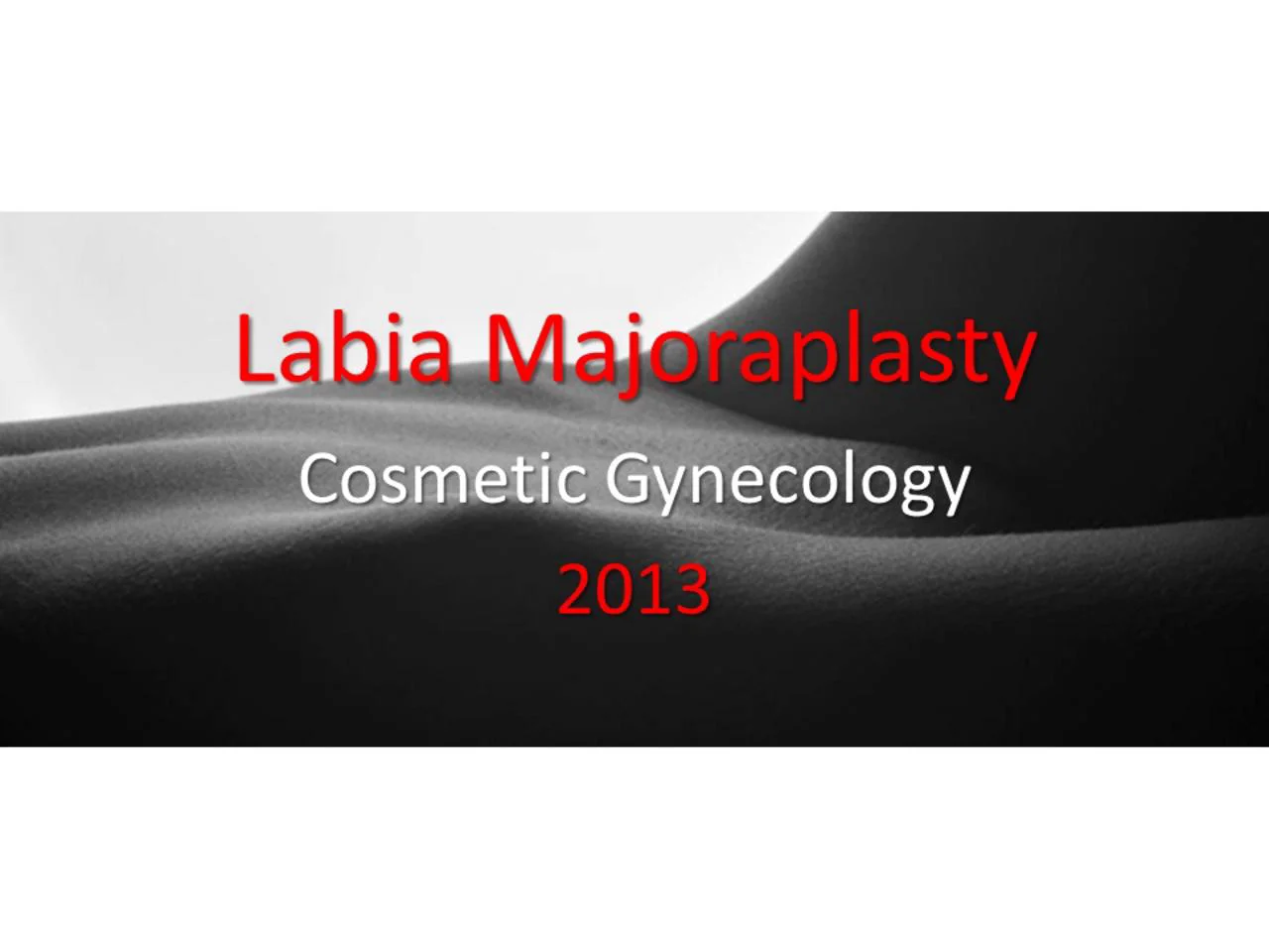Labia Majoraplasty 2013