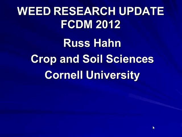 2012 Field Crop Dealer Meeting: Weed Research Update, Dr. Russell Hahn ...
