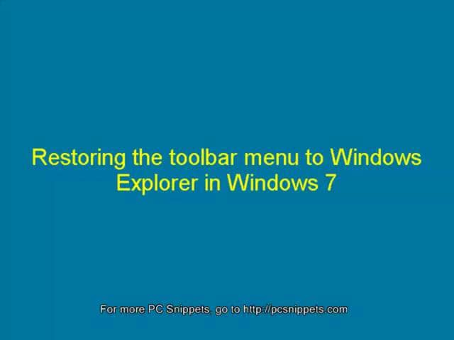 Restoring the Windows Explorer Toolbar Menu in Windows 7. on Vimeo