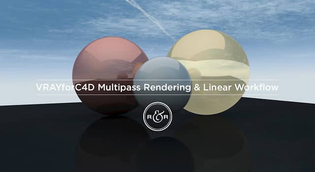 VRAYforC4D Multipass Rendering & Linear Workflow on Vimeo