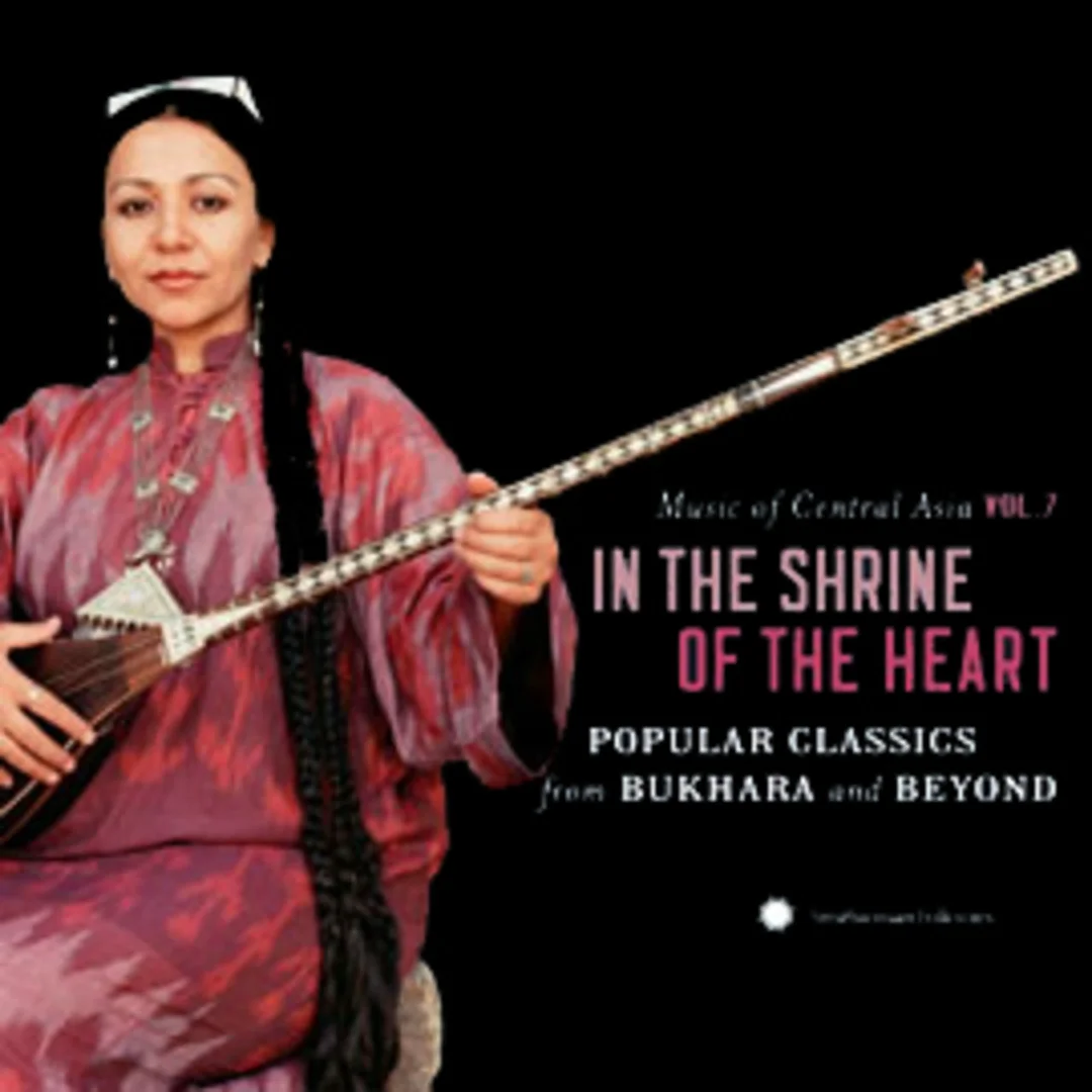 Ustads of Central Asian Music - Music of Central Asia Vol.7: In the ...