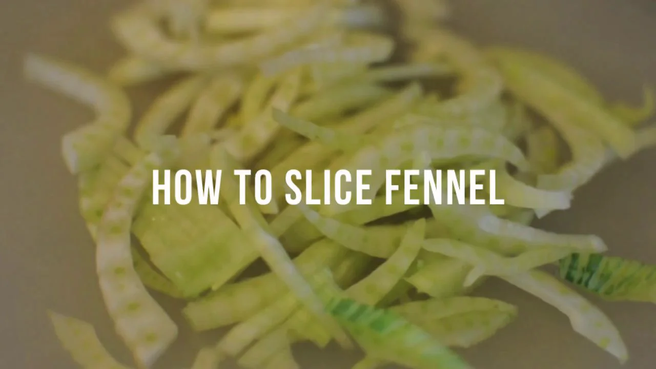 How to Slice Fennel