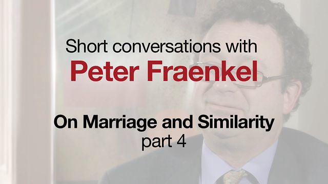 Marriage and Similarity, with Peter Fraenkel, part 4 on Vimeo