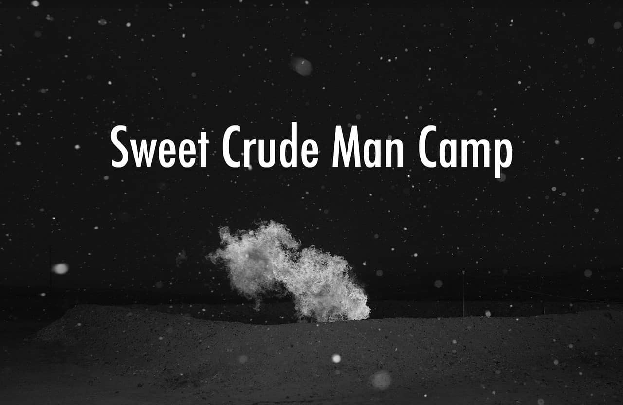 Sweet Crude Man Camp on Vimeo