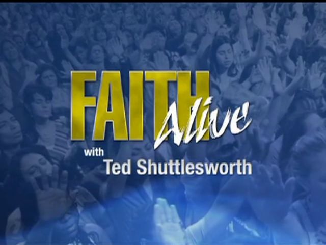 Faith Alive with Ted Shuttlesworth TV0313 on Vimeo