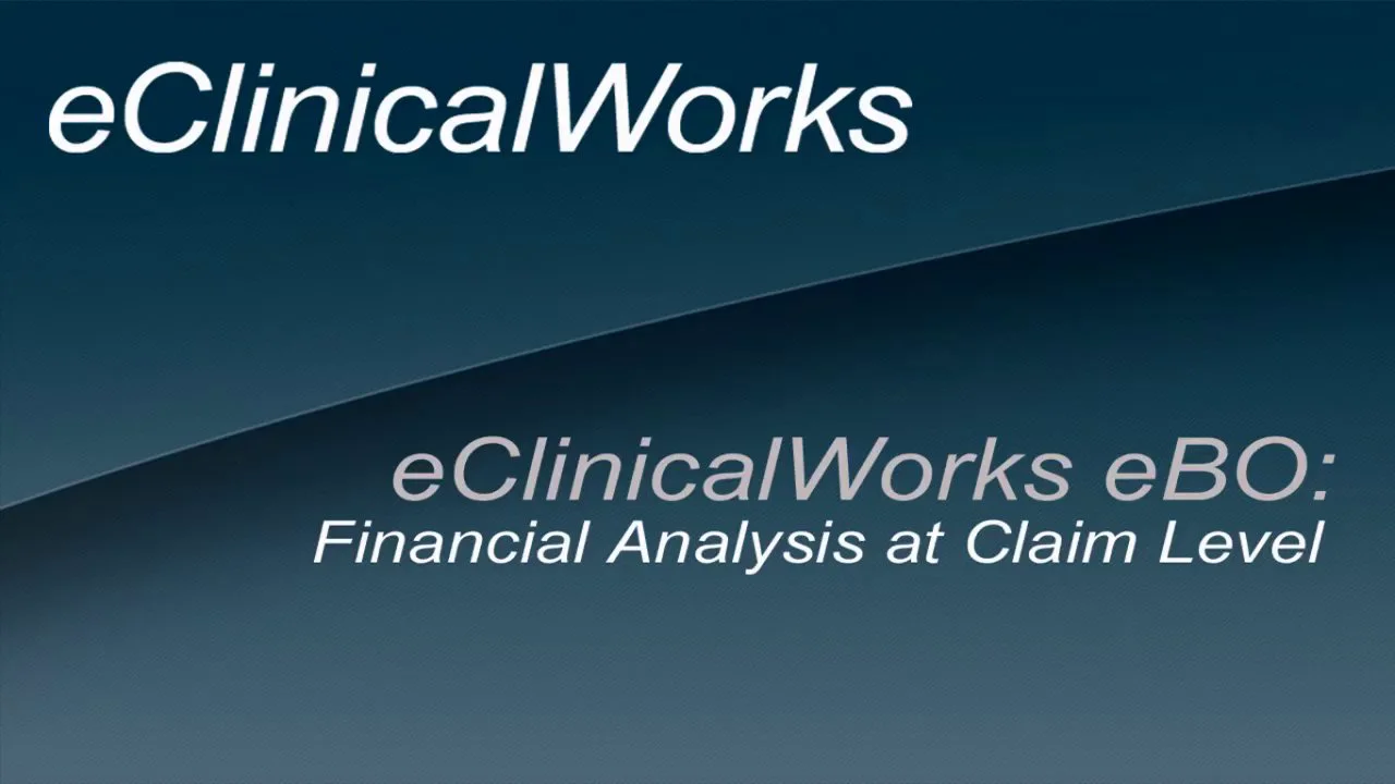 eClinicalWorks eBO - eClinicalWorks eBO: Finanancial Analysis at Claim ...