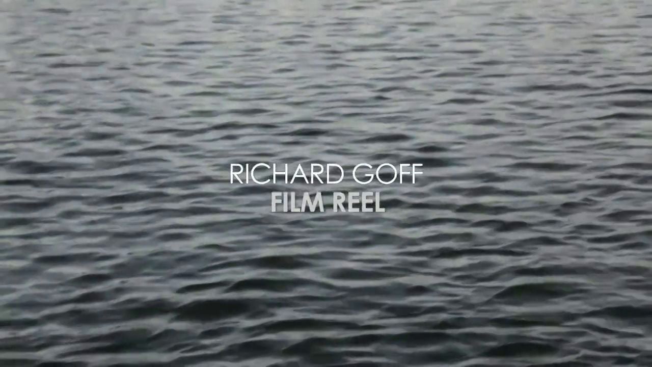Richard Goff Film Reel on Vimeo
